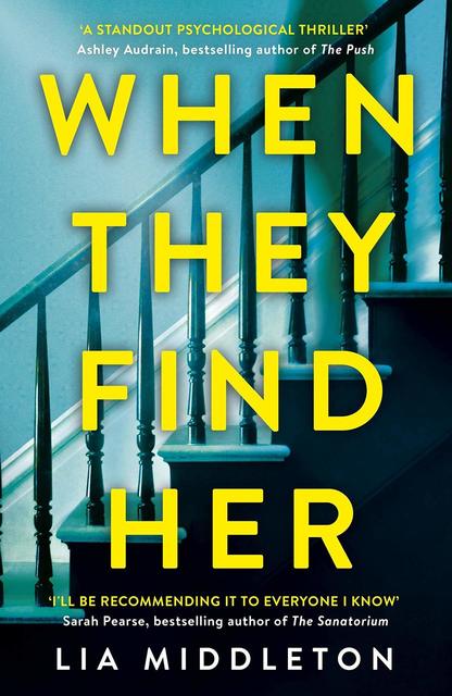 Lia Middleton’s ‘When They Find Her’ is a Gripping Psychological Tale ...